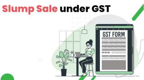 A complete guide on Slump Sale Under GST wepsol
